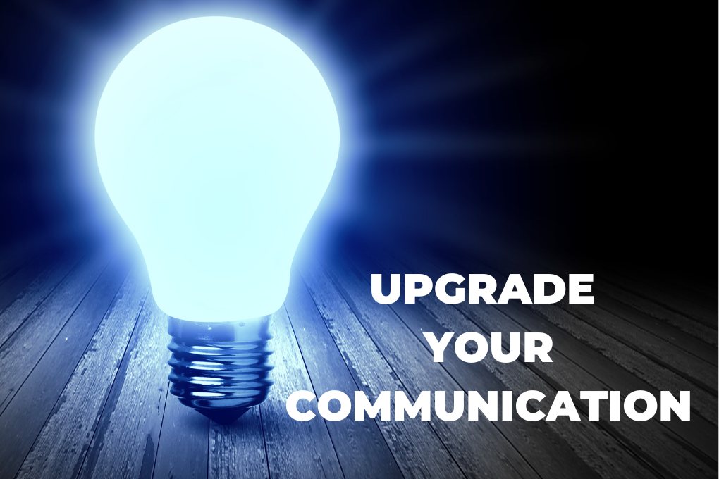 UPGRADE YOUR COMMUNICATION SKILLS - Thriver Mind Life Coaching
